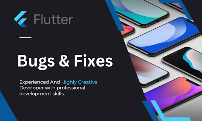 Fix bugs, errors and add new features in your flutter application by ... Fix bugs, errors and add new features in your flutter application by ...