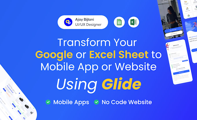Transform your google sheet or excel to a mobile app or website using glide by Ajaybijlani | Fiverr