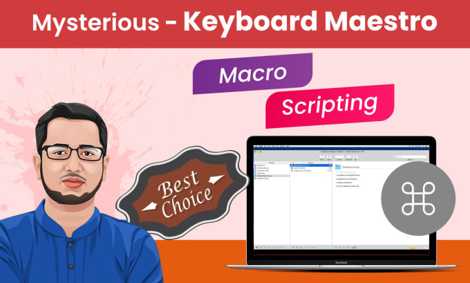 Be your keyboard maestro magician to automate your mac by Hasibur88 | Fiverr