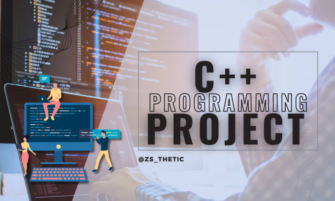 Create A Project In Cpp Programming Language By Zeeshansarim26 Fiverr