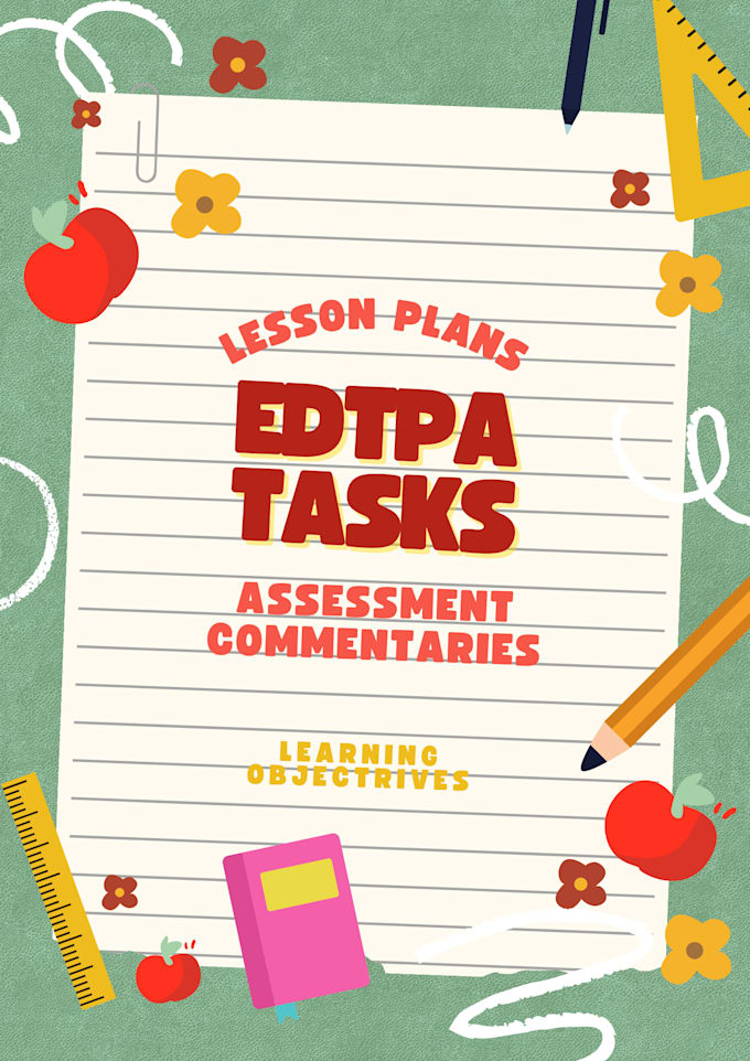 Prepare and edit edtpa documents for task 1, 2, 3 and 4 by Ariaa_young | Fiverr