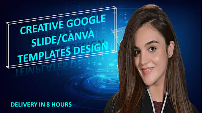 Design google slides canva templates presentation in 8 hours by ...