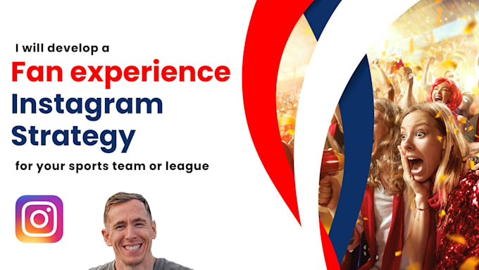Develop a fan engagement instagram strategy for your sports team or ...