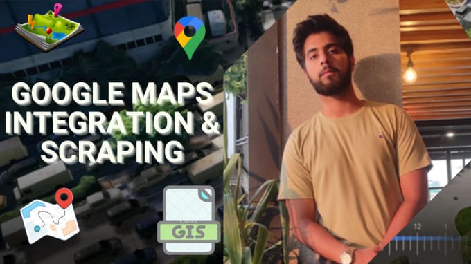 Integrate google maps api and data scraper by Badar_masood | Fiverr
