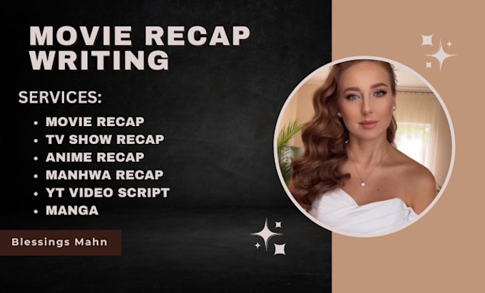 Write movie recap, movie recap, tv show recap, anime recap, manhwa ...