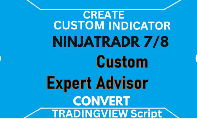 Develop Any Trading Strategy And Tools For Ninjatrader 8 By Algomaestro Fiverr 
