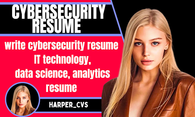 Write cybersecurity resume, it technology, data science, analytics by Harper_cvs | Fiverr