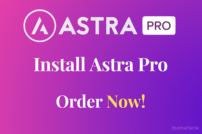 Install astra pro with license on your website by Itsomarfarok | Fiverr