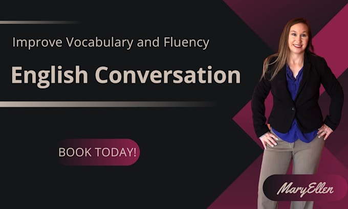 Enhance your english fluency and vocabulary by Maryellencathca | Fiverr