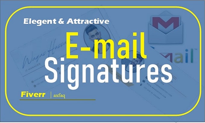 Design Clickable Html Emailgmail Or Digital Signature By Axfaque Fiverr