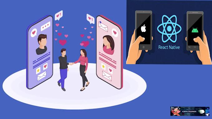Create a stunning react native dating app for ios and android by Iqbaltrainer | Fiverr
