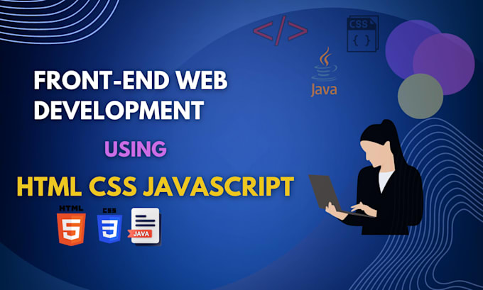 Create front end responsive websites using html, css and js by ...