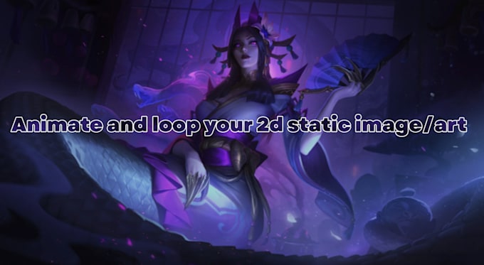 Animate and loop your 2d character, art ,anime or picture by ...