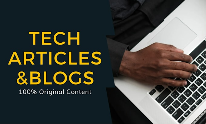 Write engaging tech blog or article on technology by Yaswanth946 | Fiverr