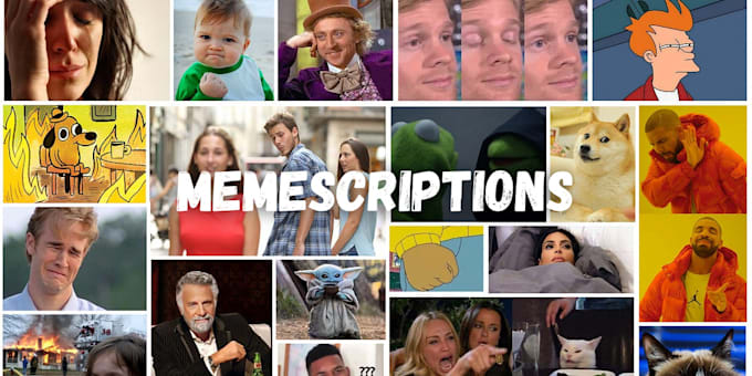 Design personalized memes for your brand by Memescriptions | Fiverr