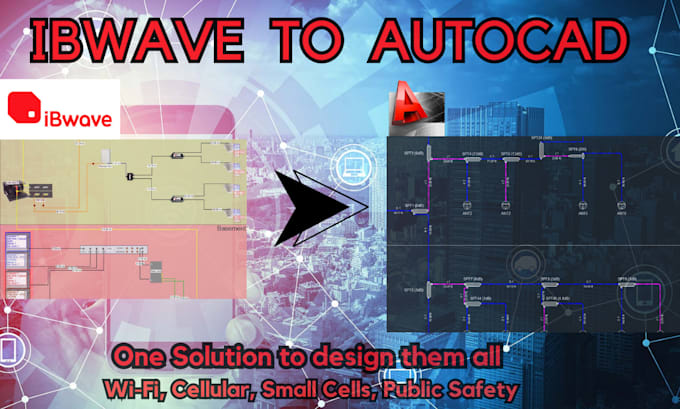 Convert ibwave design to autocad drawing by Sohailahmed196 | Fiverr