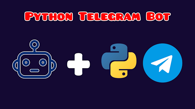 Create A Custom Python Telegram Bot By Luis06 Fiverr