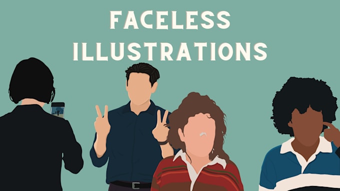 Draw faceless illustration of you, family or your favs by ...
