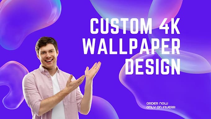 Design 4k custom and creative wallpaper by Kamranchanna1 | Fiverr