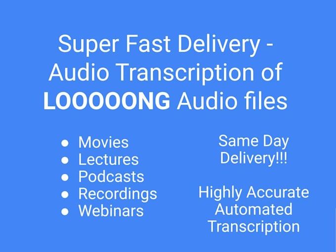Transcribe long audio files for you by Travis_millet | Fiverr