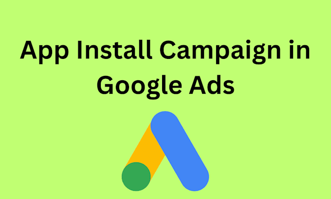 Run app install campaigns for your android apps by Tech458 | Fiverr