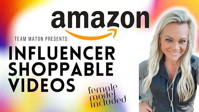 Create a shoppable amazon influencer video of your product by Teammaton ...