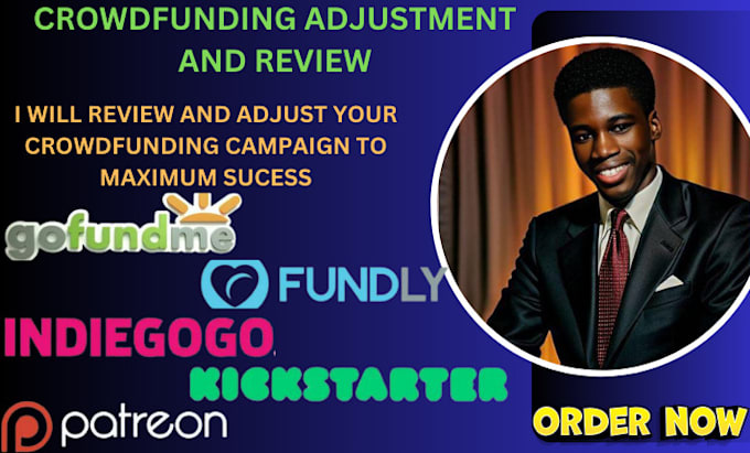 Review and adjust gofundme indiegogo kickstarter crowdfunding campaign ...