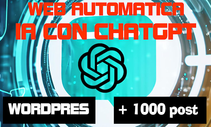Construiré una web automática chatgpt3 openai wordpress by Nandovcia | Fiverr