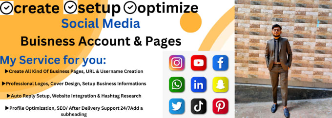 Create Social Media Accounts Buisness Pages Setup And Optimize By