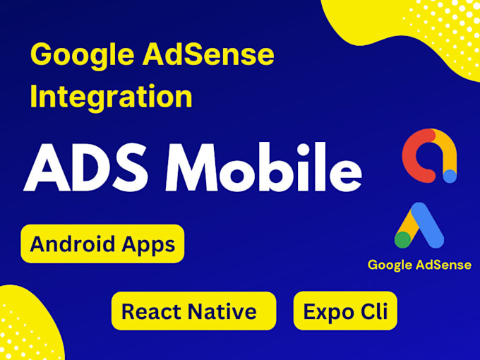 Integrate google admob in your react native and expo project by Rehangor_05 | Fiverr