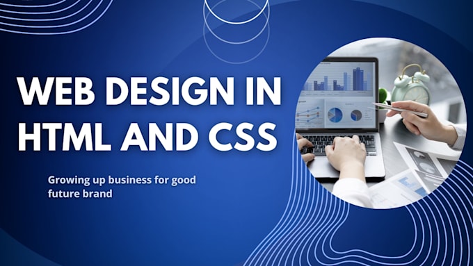 Create website design, and morder website in html and css by ...