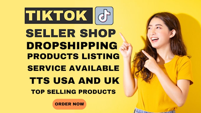 Create listing tiktok seller shop, drop shipping top selling products usa and uk by Iqra6395 ...