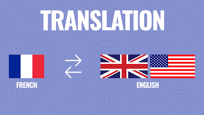 Manually translate english to french, french to english by Blrgraph18 ...