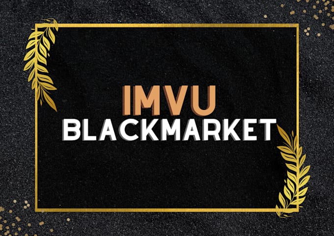 Make your shop blackmarket on imvu by Ryuakma | Fiverr
