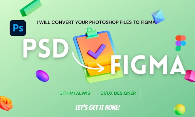 Convert your psd file to figma by Jithmi_al | Fiverr