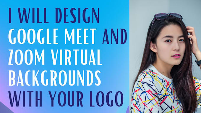 Design a google meet and zoom virtual background by Zarish_sumbal | Fiverr