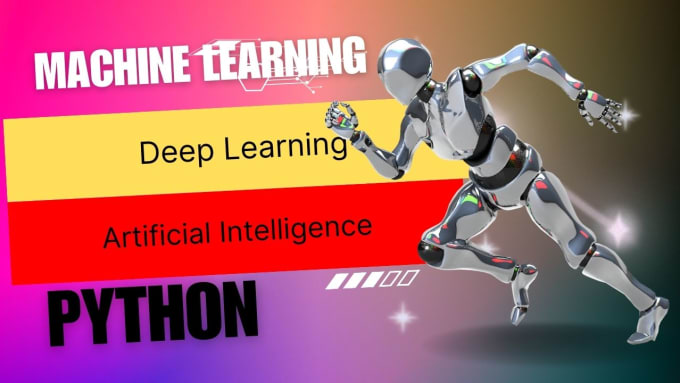 Be Your Professional Ai Machine Learning Python Project And Deep Learning Expert By
