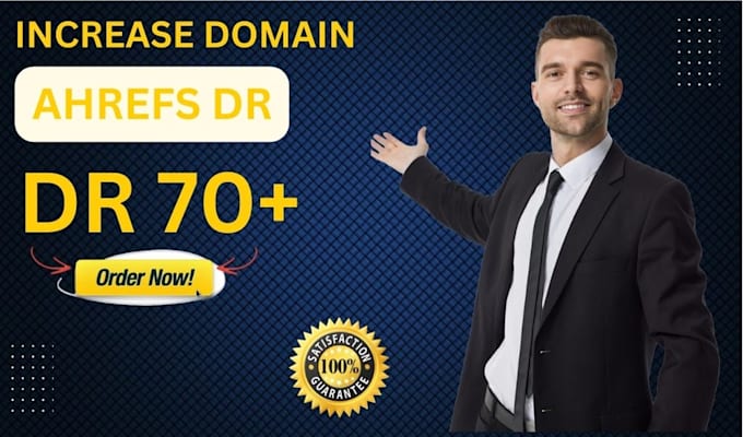 Increase, domain rating dr, ahrefs dr, domain rating dr 70 by ...