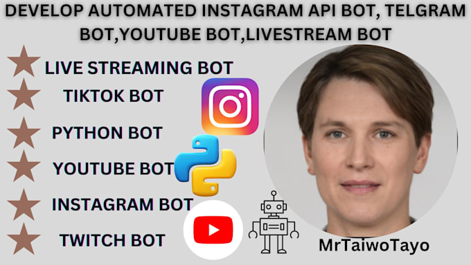 Build live stream bot, tiktok bot, instagram bot, telegram bot, youtube ... Build live stream bot, tiktok bot, instagram bot, telegram bot, youtube ...