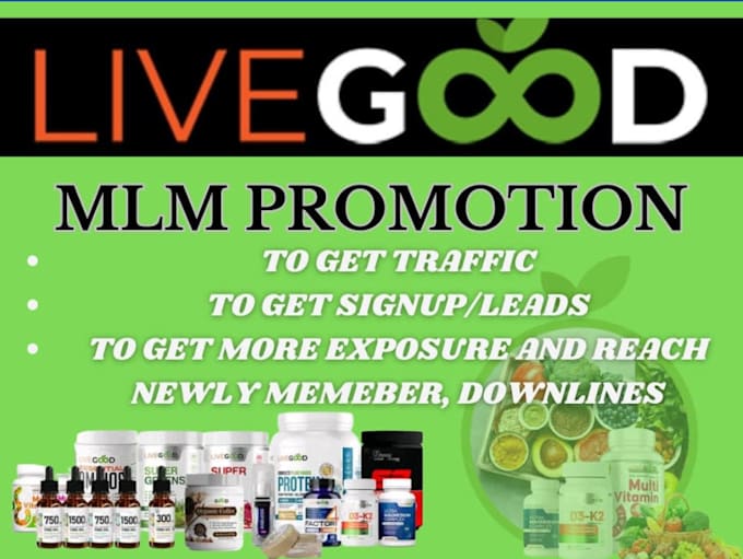 Do livegood promotion, mlm promotion, live good tour sign up, livegood ...