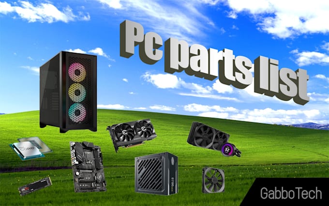 Create a custom pc part list by Gabbotech | Fiverr