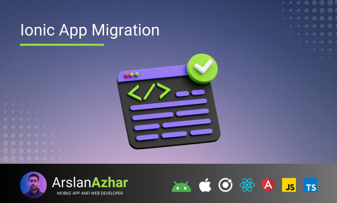 Do Ionic App Migration Ionic Bug Fixes Ionic Maintenance By Azhararslan Fiverr