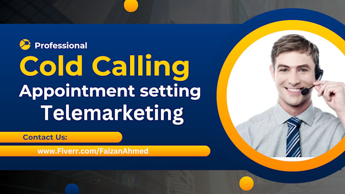 Do professional cold calling and appointment setting by Faizanahmed8020 ...