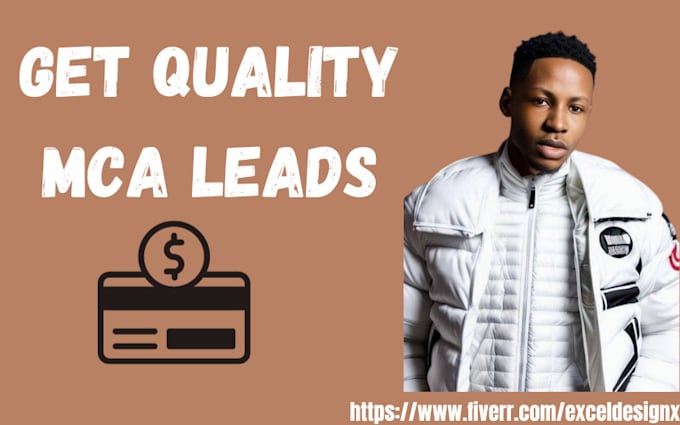 Generate quality exclusive mca leads for your business by Exceldesignx | Fiverr