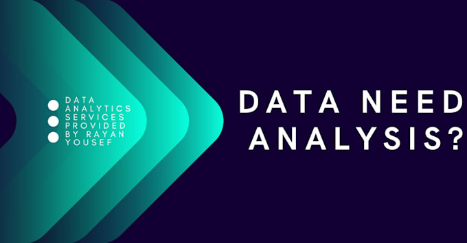 Provide expert data analysis for insightful decision making by Rayan_yousef11 | Fiverr
