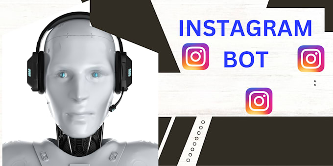 Create custom instagram bot your business growth by Heritage_joel1 | Fiverr