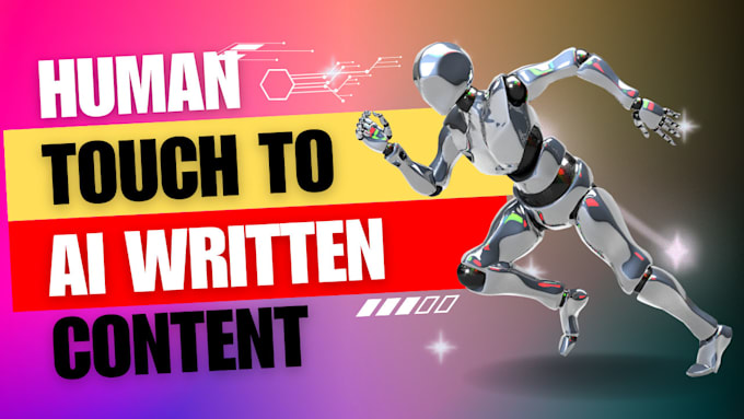 Edit your chatgpt and ai writing to make it sound human by Trizah_terry ...