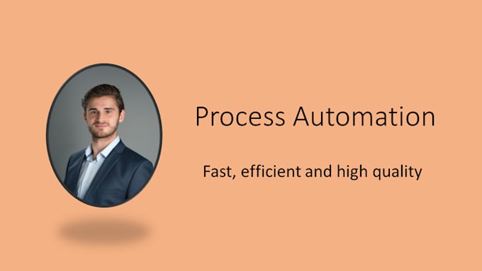 Automate a process for you by Jordanbignell17 | Fiverr