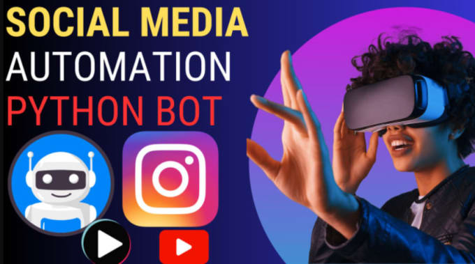 Develop Automated Tik Tok Bot Instagram Bot Twitter Bot Twitch Bot