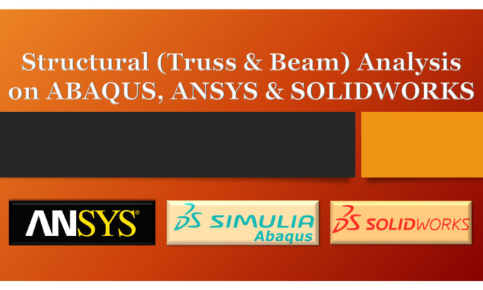 Do beam and truss analysis on ansys, abaqus and solidworks by Fazeel_asghar | Fiverr